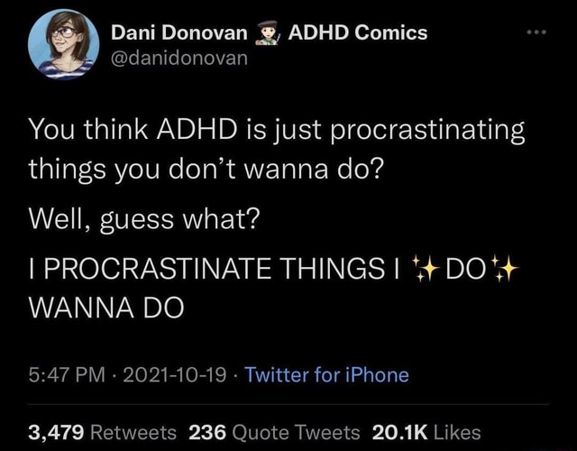 In for a surprise - You think ADHD is just procrastinating things you ...