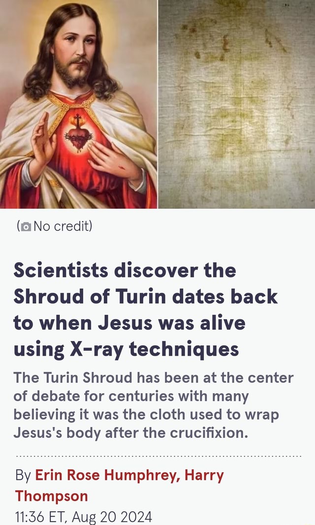 No credit) Scientists discover the Shroud of Turin dates back to when ...