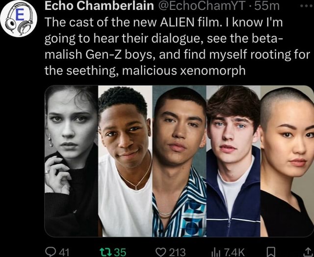 Echo Chamberlain @EchoChamyYT The cast of the new ALIEN film. I know I'm going to hear their ...