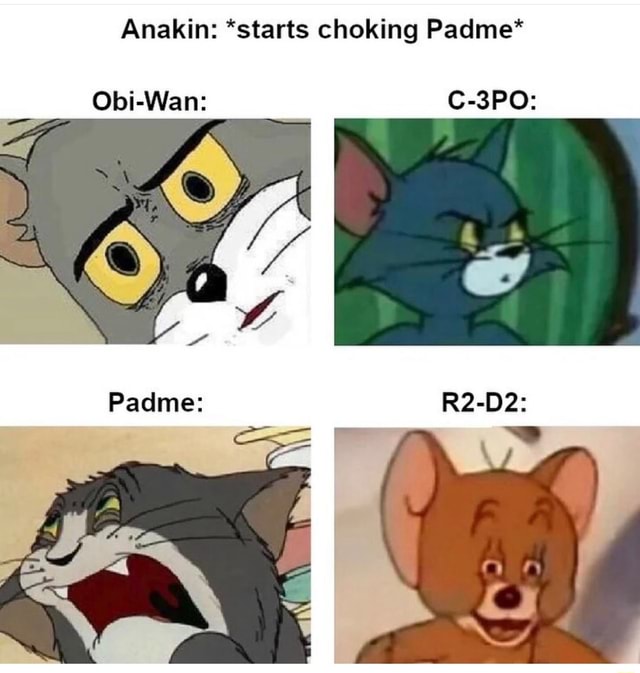 Anakin: *starts choking Padme* - iFunny