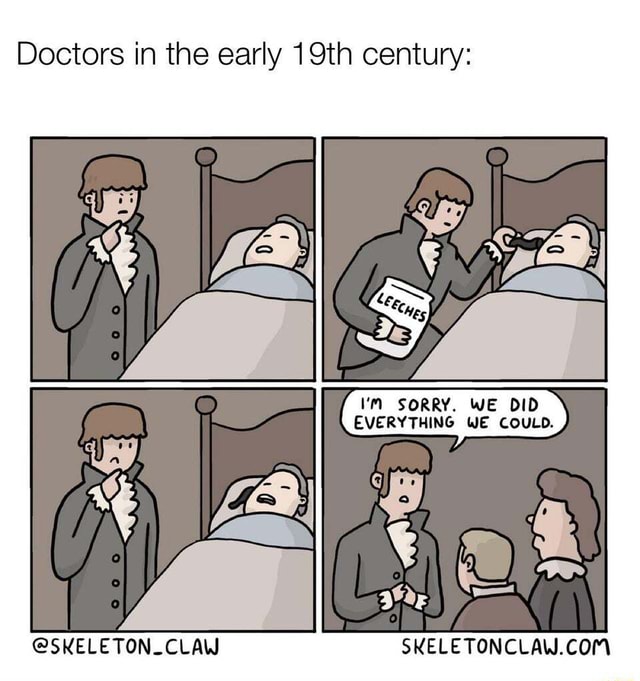 Stolen memes about doctors - Doctors in the early 19th century ...
