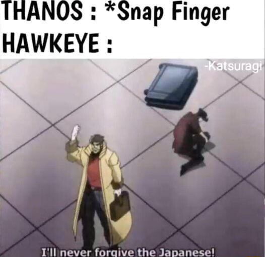 THANOS : *Snap Finger HAWKEYE: - iFunny