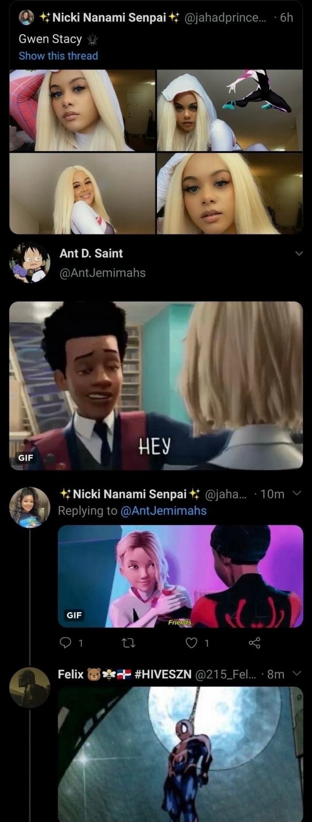 Nicki Nanami @jahadprince... Gwen Stacy Show this thread B \ Ant D ...