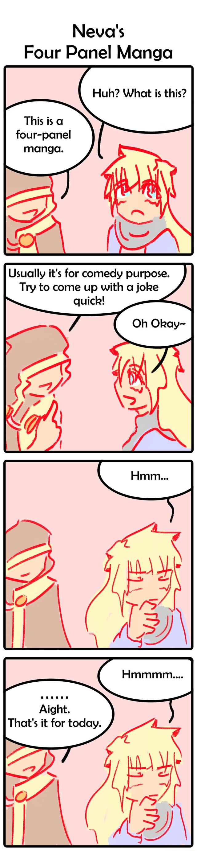 Neva's Four Panel Manga Huh? What is this? This is a four-panel manga ...