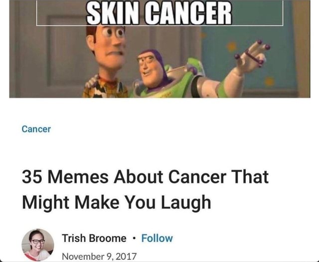 CANCER Cancer 35 Memes About Cancer That Might Make You Laugh Trish ...