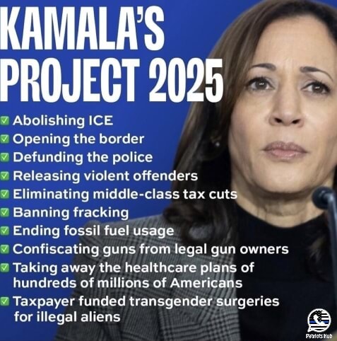 KAMALA'S PROJECT 2025 Abolishing ICE Opening the border Defunding the ...