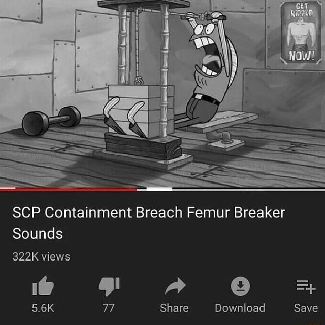SCP Containment Breach Femur Breaker Sounds - iFunny