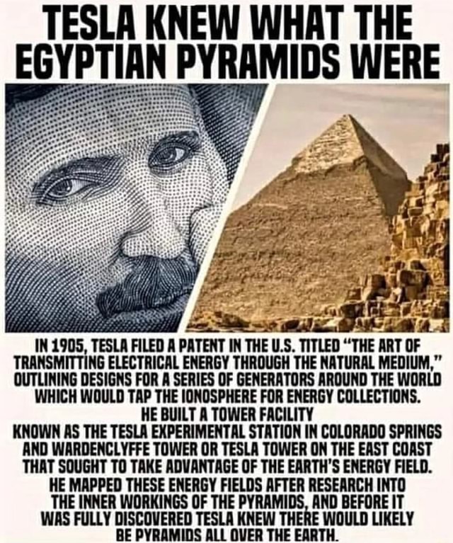 TESLA KNEW WHAT THE EGYPTIAN PYRAMIDS WERE IN 1905, TESLA FILED A ...