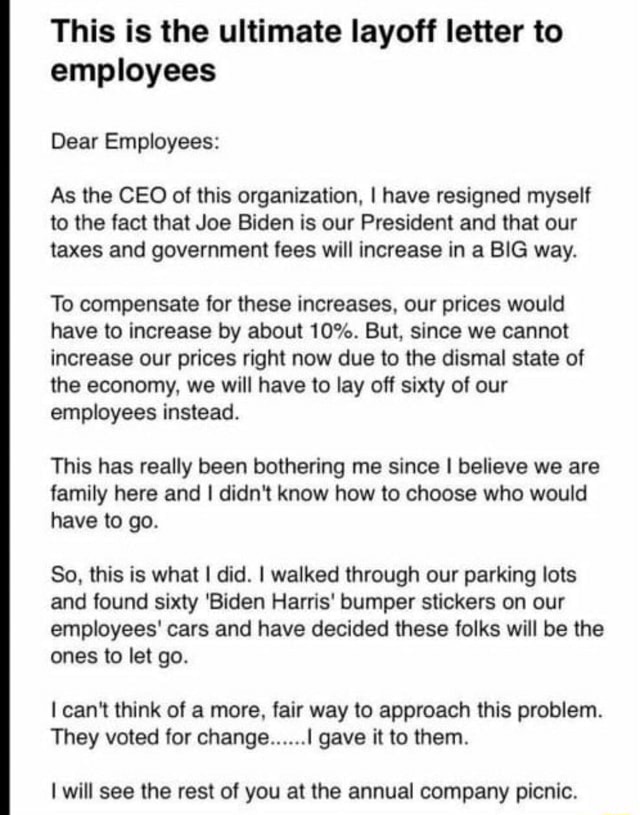 This is the ultimate layoff letter to employees Dear Employees: As the ...