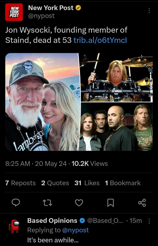 Jon Wysocki, founding member of Staind, dead at 53 &:25 AM - 20 May 24 ...