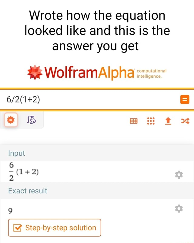 Wrote how the equation looked like and this is the answer you get WolframAlpha I @ Hi 2 Input 6 ...