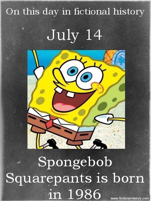 On this day in fictional history July 14 Spongebob Squarepants is born ...