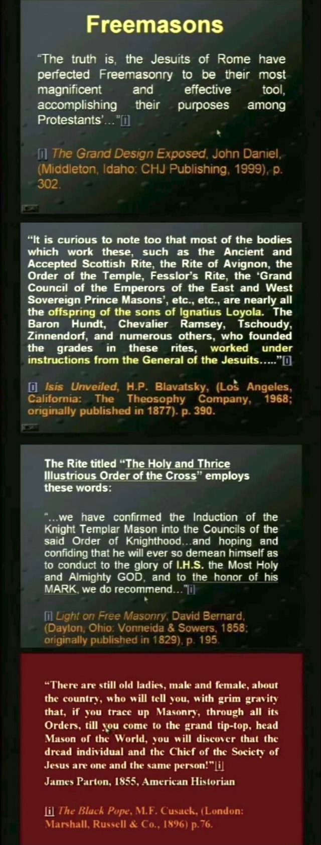 Freemasons "The truth is, the Jesuits of Rome have perfected ...