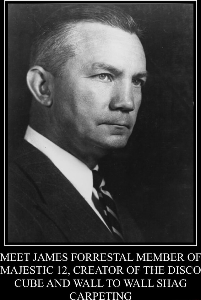 MEET JAMES FORRESTAL MEMBER OF MAJESTIC 12, CREATOR OF THE DISCO CUBE ...
