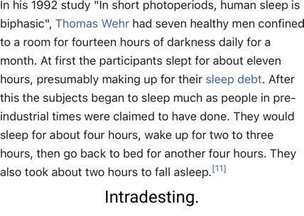 In his 1992 study "In short photoperiods, human sleep biphasic", Thomas ...