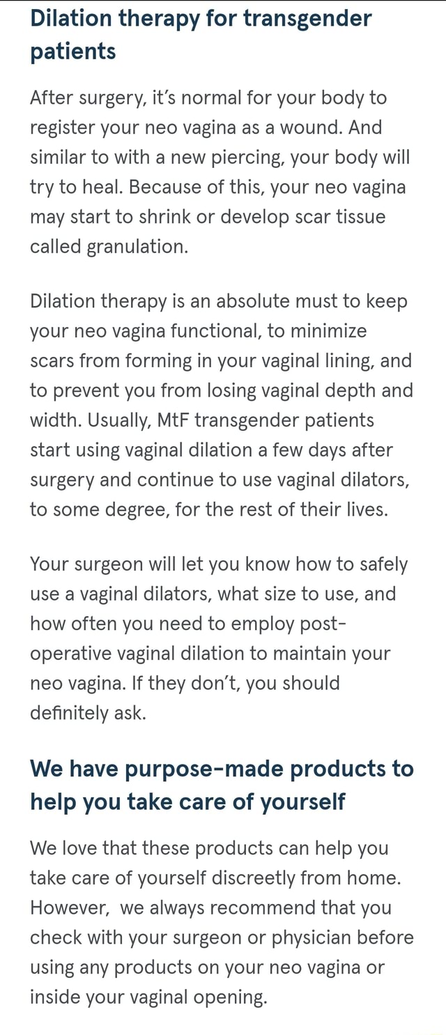 Dilation therapy for transgender patients After surgery, it's normal ...