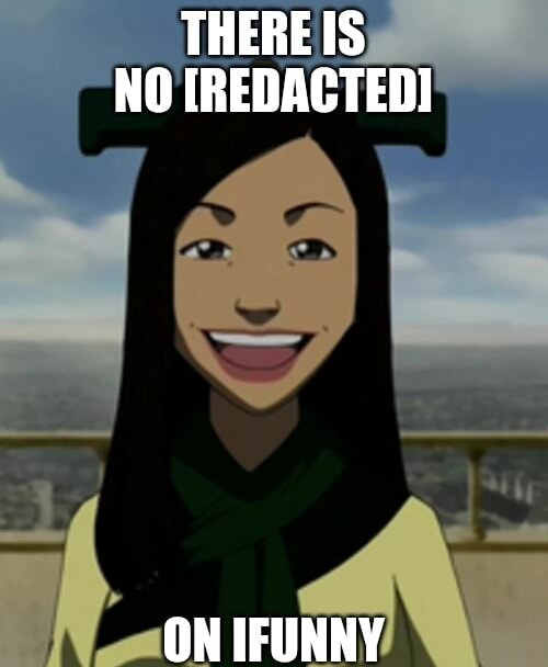 THERE IS NO [REDACTED ON IFUNNY - iFunny