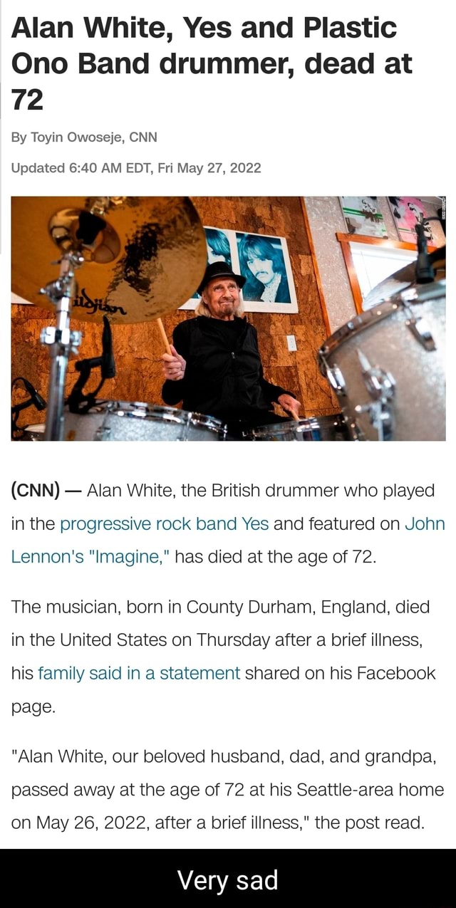 Alan White, Yes and Plastic Ono Band drummer, dead at 72 By Toyin ...