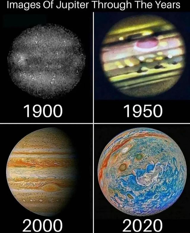 Images Of Jupiter Through The Years 1900 1950 CC OT) - iFunny