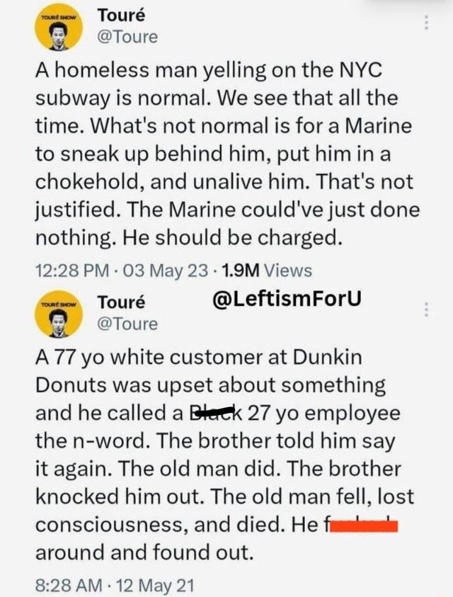 Tour ) @Toure A homeless man yelling on the NYC subway is normal. We ...
