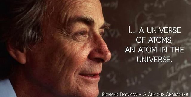 I... A UNIVERSE OF ATOMS, AN ATOM IN THE UNIVERSE. RICHARD FEYNMAN - A ...