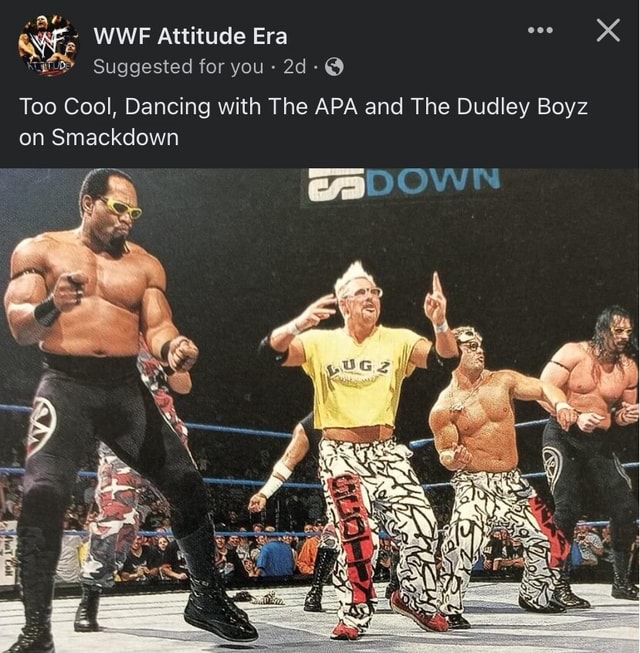 Ar WWF Attitude Era eee Suggested for you- Too Cool, Dancing with The ...