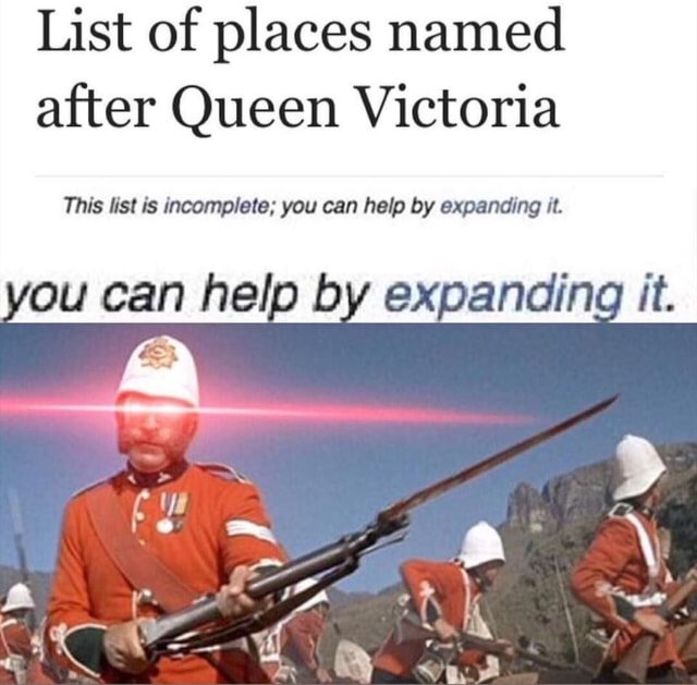 List of places named after Queen Victoria This lis! is incomplete; you ...