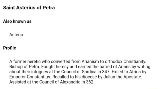 Saint Asterius of Petra Also known as Asterio Profile A former heretic ...