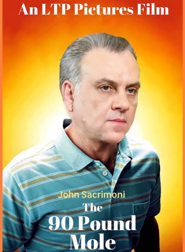 Am LTP Pictures Film ON The Pound Mole - iFunny