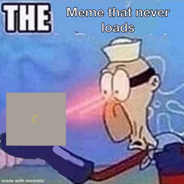 Meme that never loads - iFunny