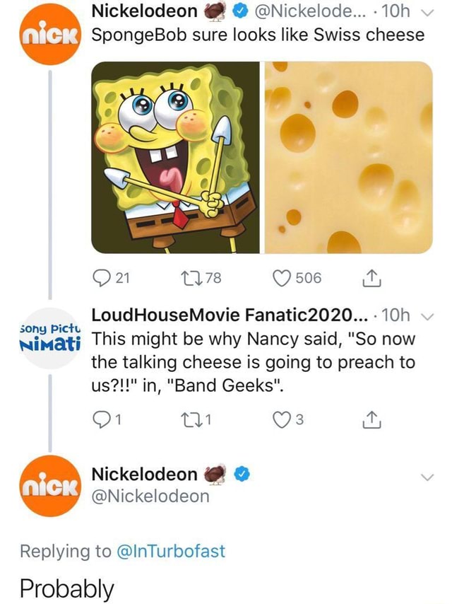 Nickelodeon , 9 @Nickelode... -10h SpongeBob sure looks like Swiss ...