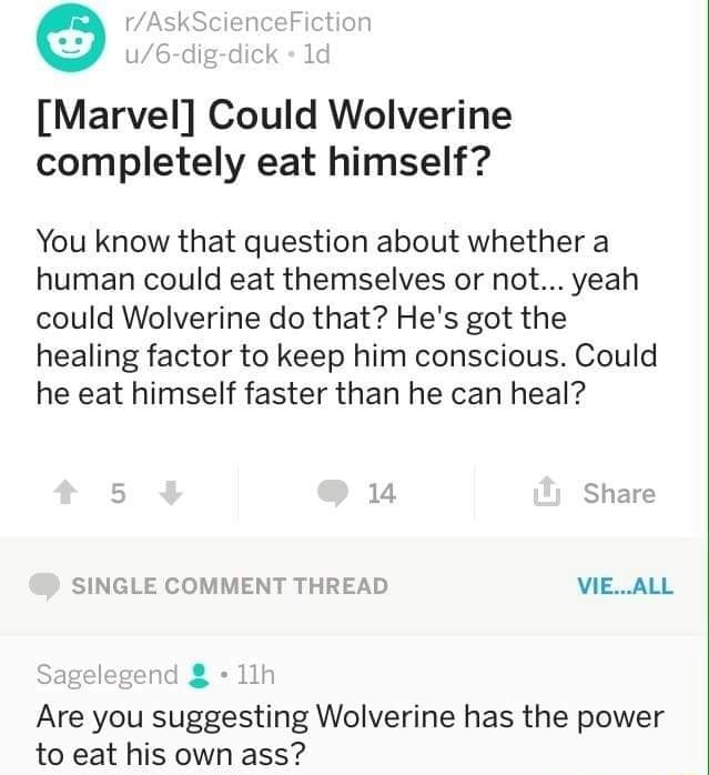 [Marvel] Could Wolverine completely eat himself? You know that question ...