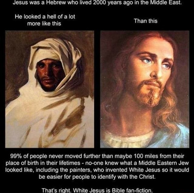Jesus was a Hebrew who lived 2000 years ago in the Middle East. He ...