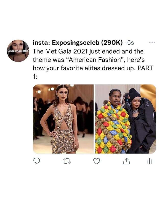 Insta: Exposingsceleb (290K) - 1: The Met Gala 2021 just ended and the ...