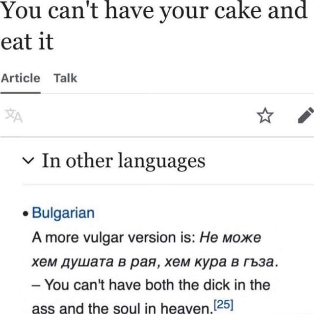 You Cant Have Your Cake And Eat It Article Talk In Other Languages E