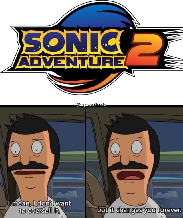 Depressed :sonic forever. - iFunny