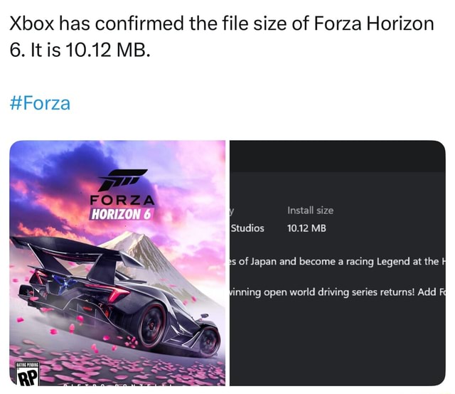 Xbox has confirmed the file size of Forza Horizon 6. It is 10.12 MB. # ...