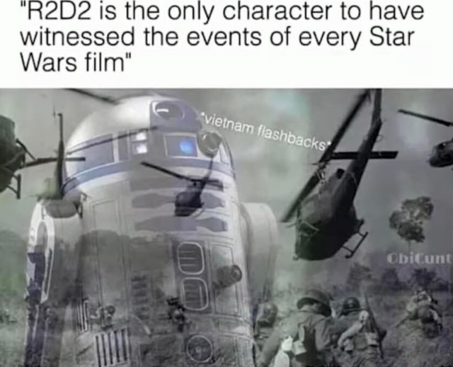 R2D2 is the only character to have witnessed the events of every Star ...
