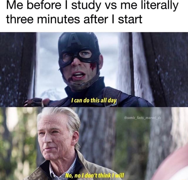 Me before I study vs me literally three minutes after I start do this ...