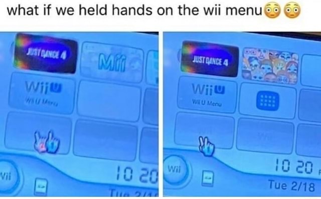 What if we held hands on the wii menu@9 ©9 - iFunny
