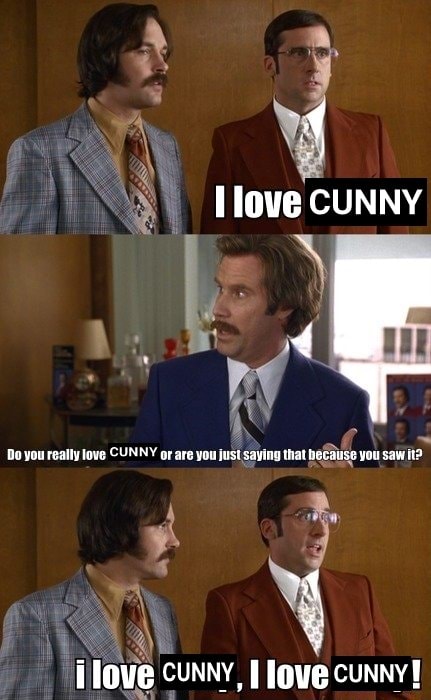 Love CUNNY Do you really love CUNNY or are you just saying that ...