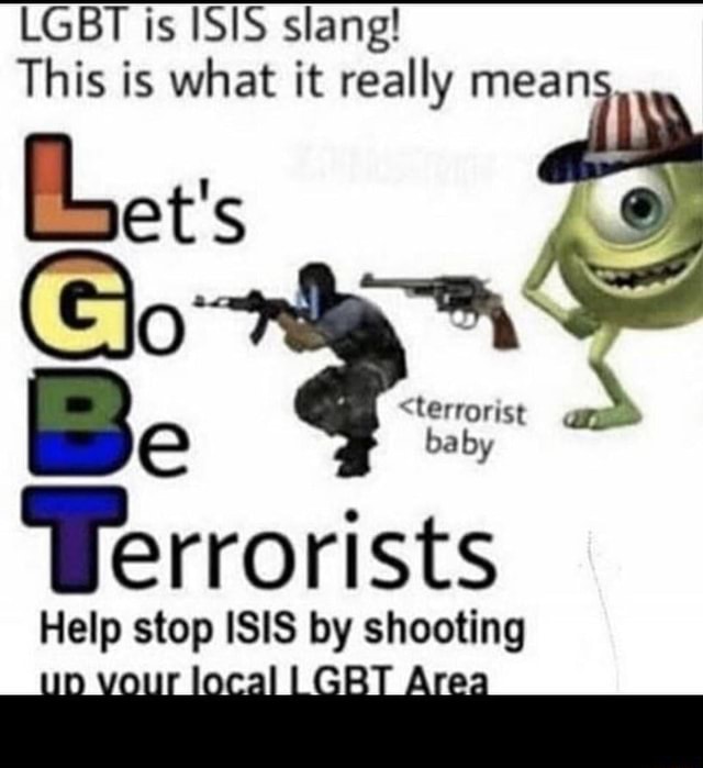 LGBT is ISIS slang! This is what it really mean Boet's Terrorists Help ...