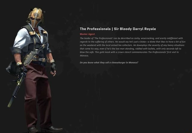 The Professionals I Sir Bloody Darryl Royale Master Agent The leader of ...