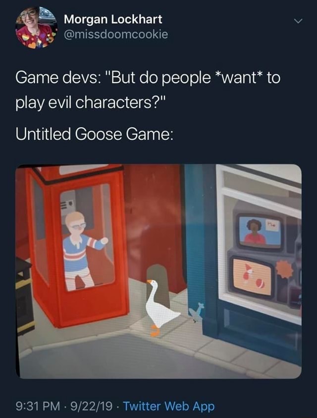 Morgan Lockhart Game devs: "But do people *want* to play evil ...