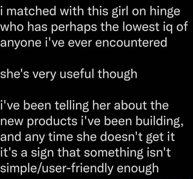 I matched with this girl on hinge who has perhaps the lowest iq of ...