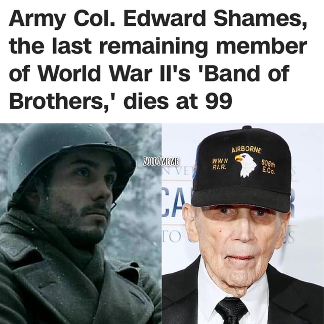 Army Col. Edward Shames, the last remaining member of World War Il's ...