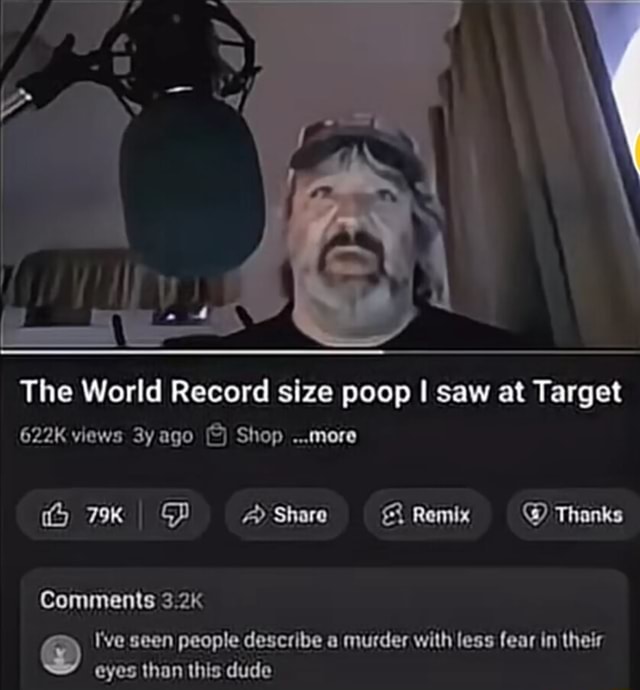 The World Record size poop I saw at Target 622K views ago Shop ...more ...