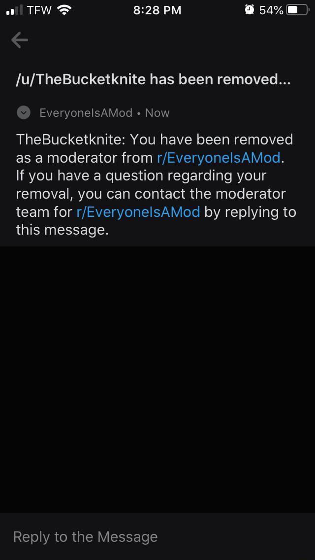 PM has been removed... TheBucketknite: You have been removed as a moderator from If you have a ...