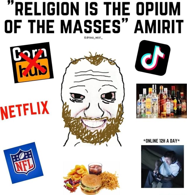 RELIGION IS THE OPIUM OF THE MASSES" AMIRIT *ONLINE A DAY* - America’s ...