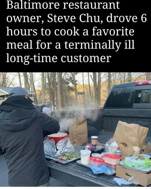 Baltimore restaurant owner, Steve Chu, drove 6 hours to cook a favorite ...